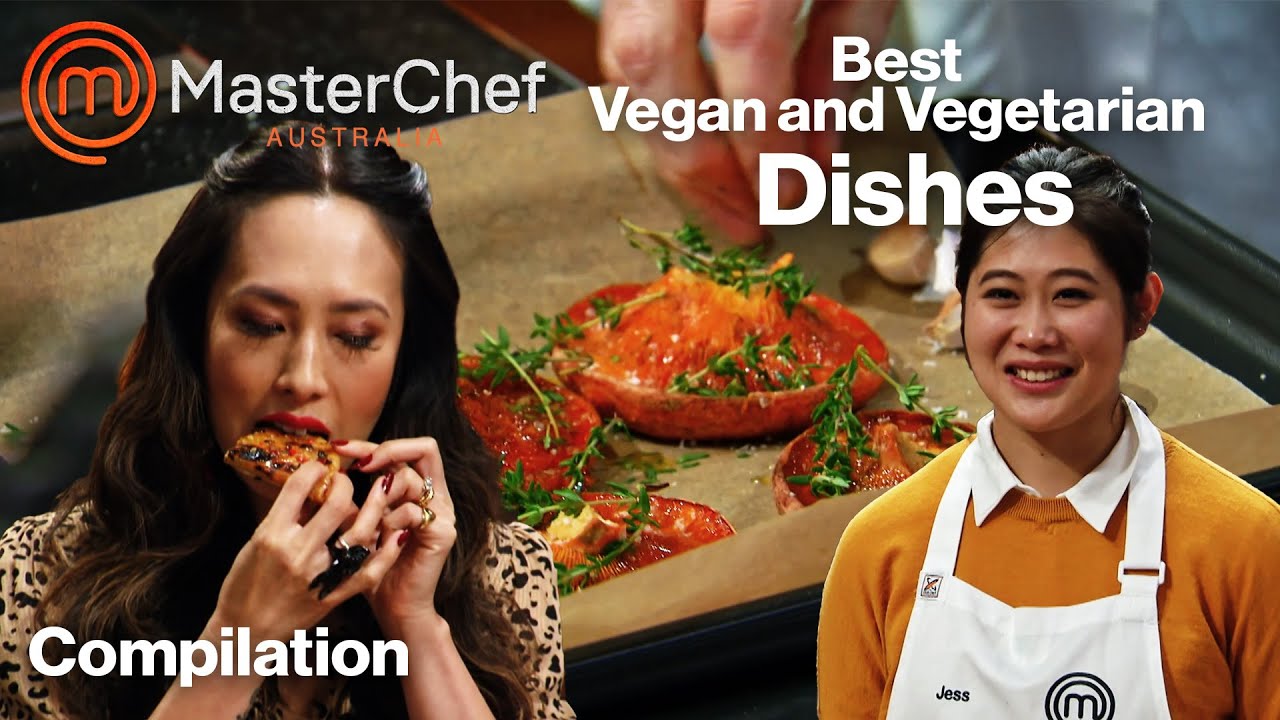 Best Vegan and Vegitarian Recipes | MasterChef Australia | MasterChef Australia - Daring Cooking